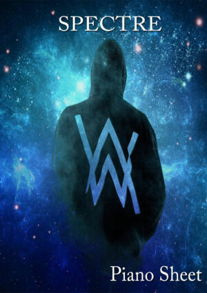Alan Walker, The Spectre Piano Sheet Music - eSheetMusics.com
